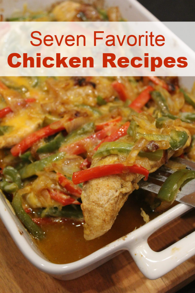 Seven Favorite Chicken Recipes - Lynn's Kitchen Adventures